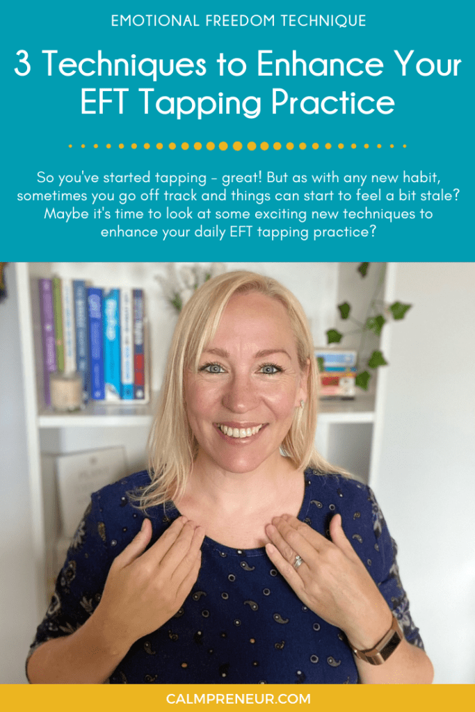 3 Techniques to Enhance Your EFT Tapping Practice
