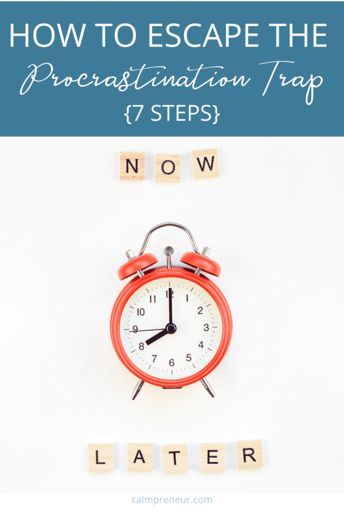 How to Escape the Procrastination Trap (7 Steps)
